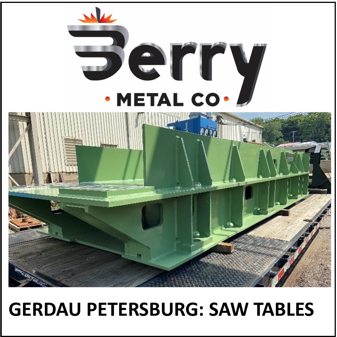 Berry delivers Saw Base Tables for Gerdau Petersburg - Berry Metal Company
