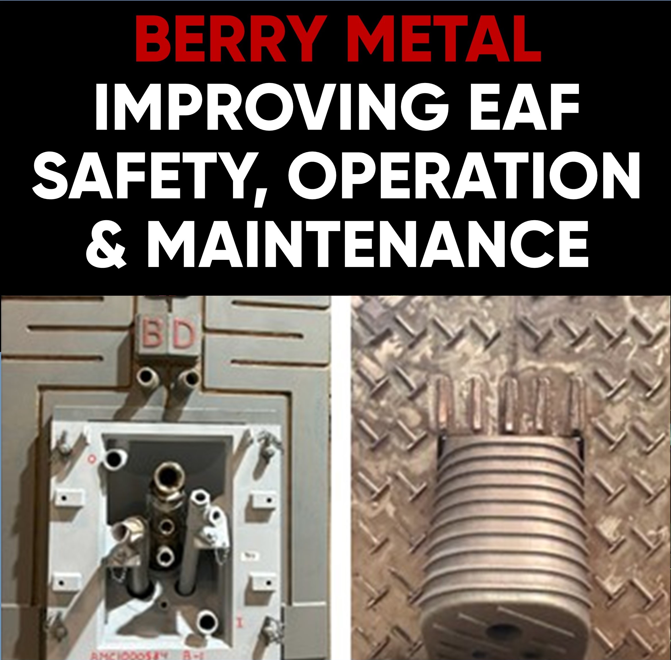 Custom designed EAF Solutions - Berry Metal Company